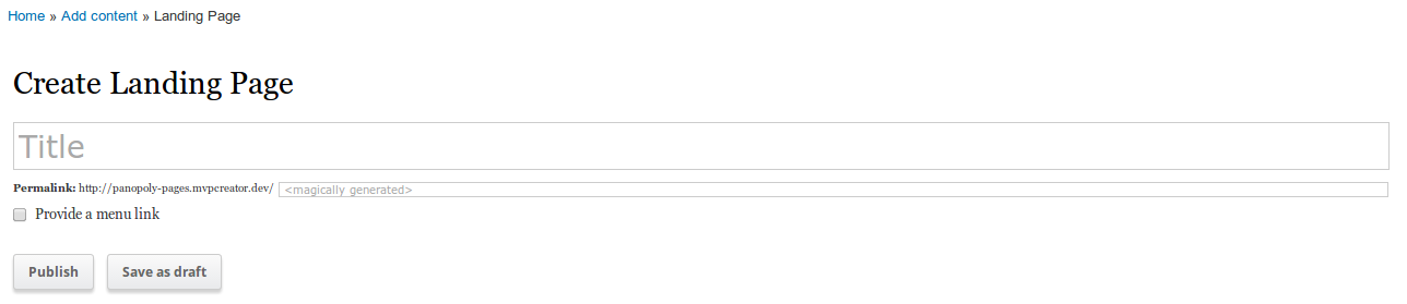 Make "Landing Page" into node + Panelizer (rather than a Page Manager page) [#2293947] | Drupal.org